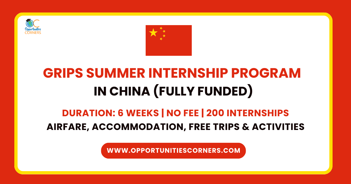 GRIPS Summer Research Internship 2026 In China (Fully Funded ...