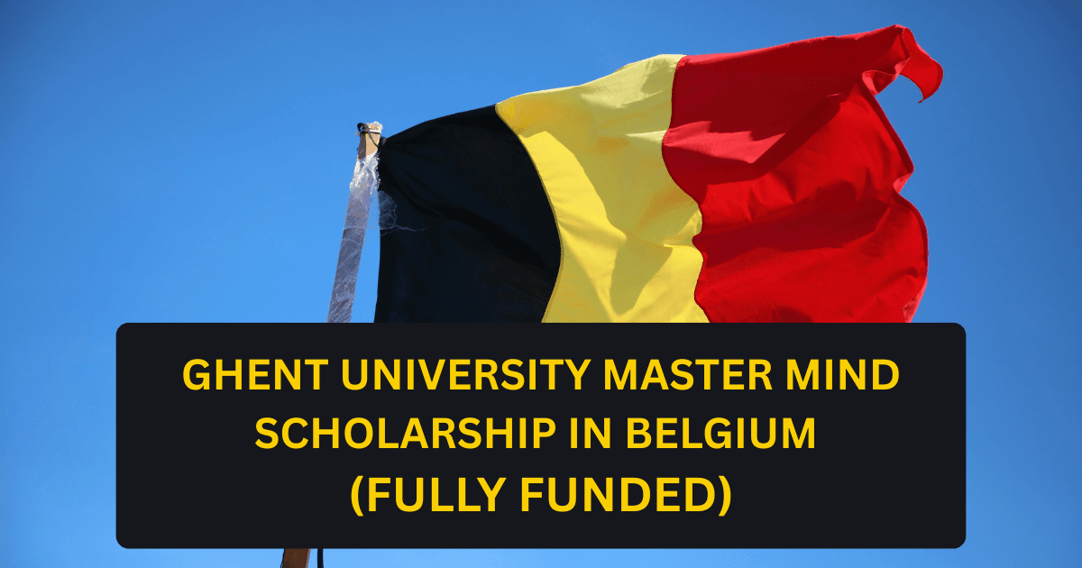 Ghent University Master Mind Scholarship 2026 In Belgium (Fully Funded ...